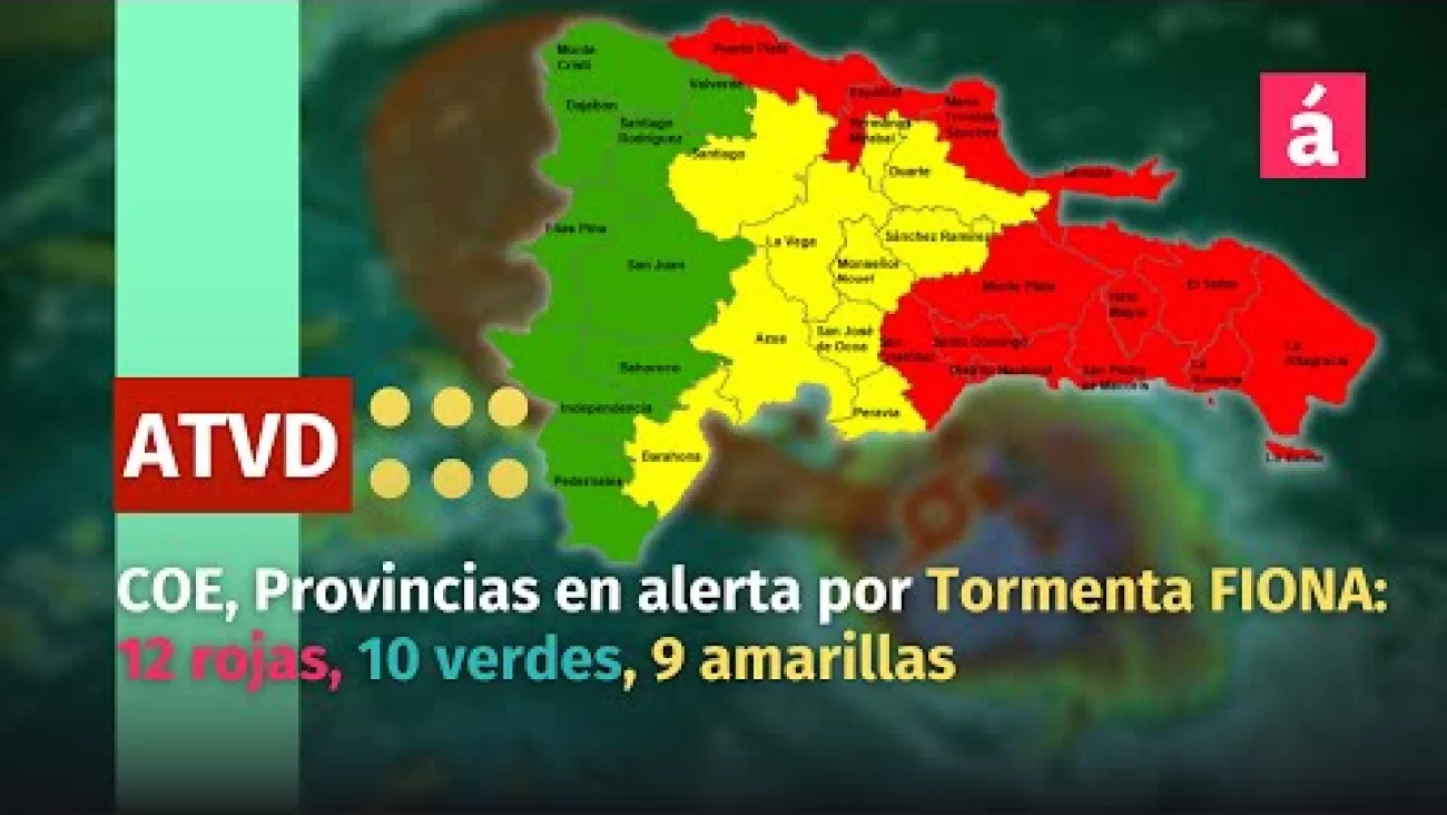 Boletín del COE de las 9pm con las provincias en alerta por la Tormenta Tropical FIONA