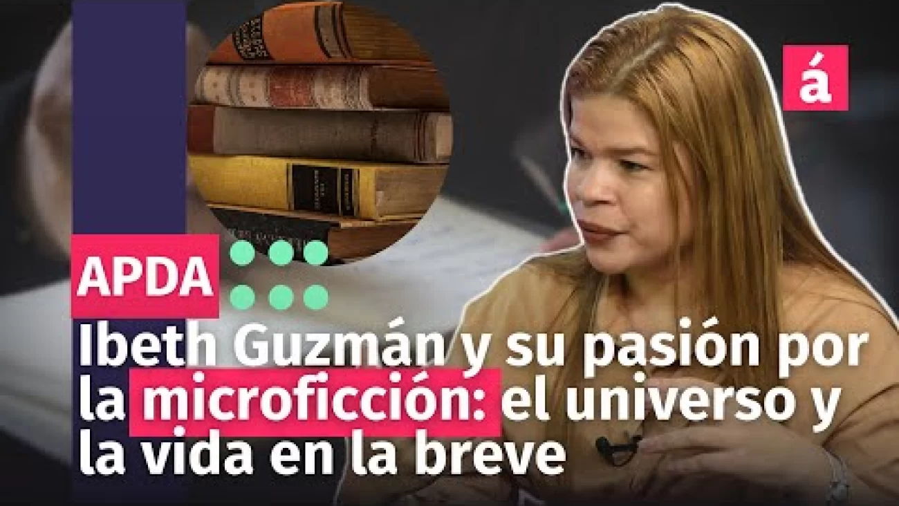 Ibeth Guzmán y su pasión por la microficción: el universo y la vida en ...