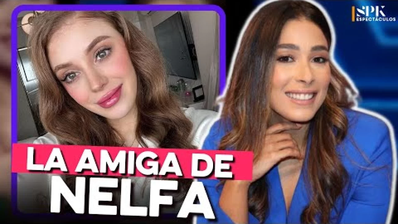 Nelfa Núñez revela quién es la CHICA EXTREMA más cercana a ella | AcentoTV