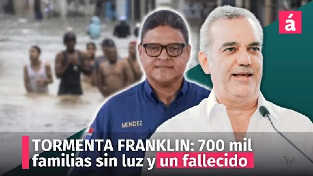 República Dominicana retorna a la normalidad tras daños de TORMENTA FRANKLIN | AcentoTV