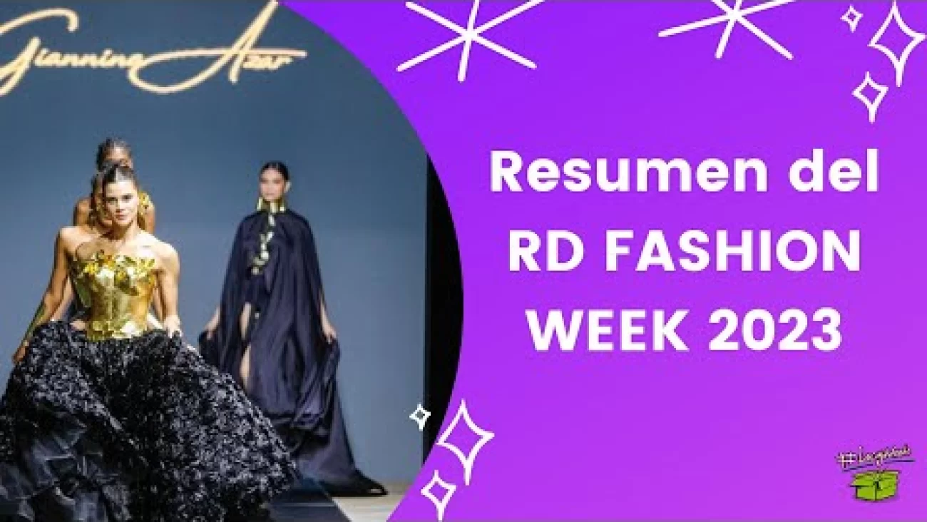 Resumen del RD FASHION WEEK 2023 | AcentoTV