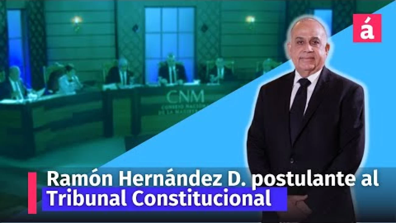 Ramón Hernández Domínguez aspirante al Tribunal Constitucional ante el ...