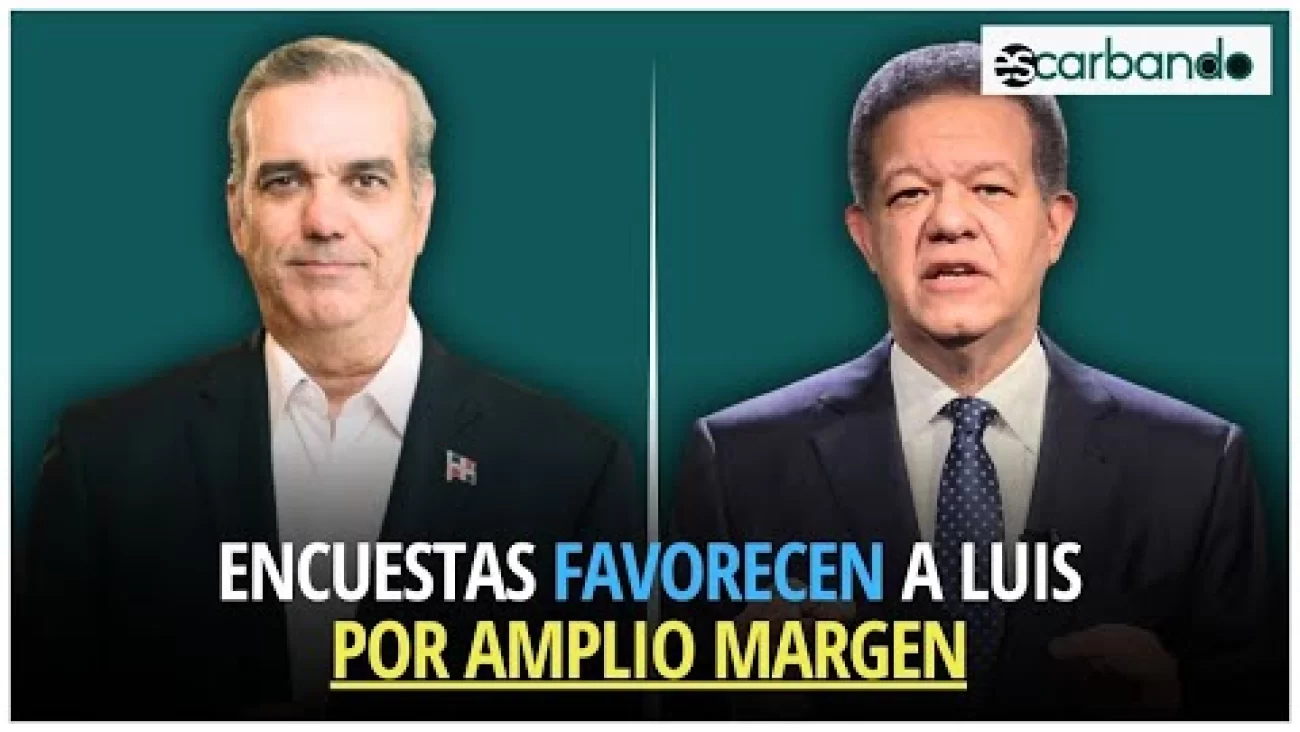 Encuestas favorecen a Luis por amplio margen, pero Leonel y Abel no se dan por vencidos | AcentoTV