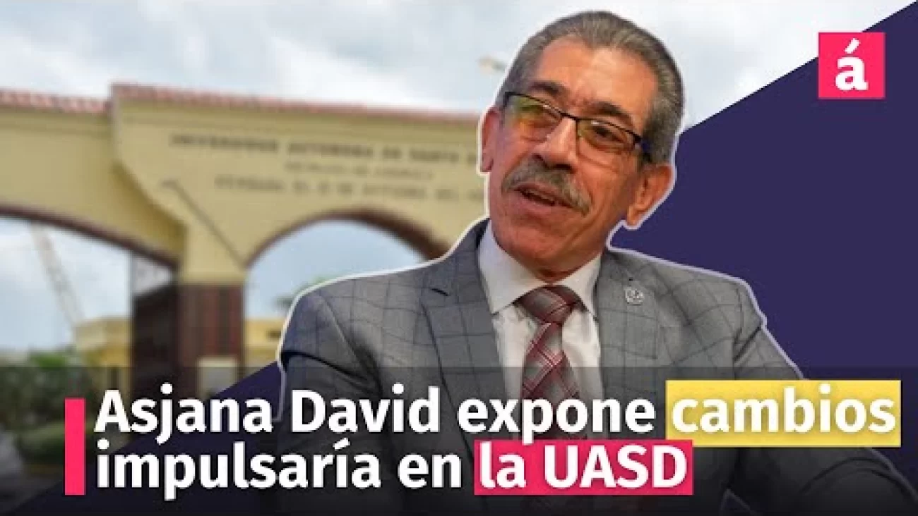 Asjana David expone cambios impulsaría en la UASD | AcentoTV