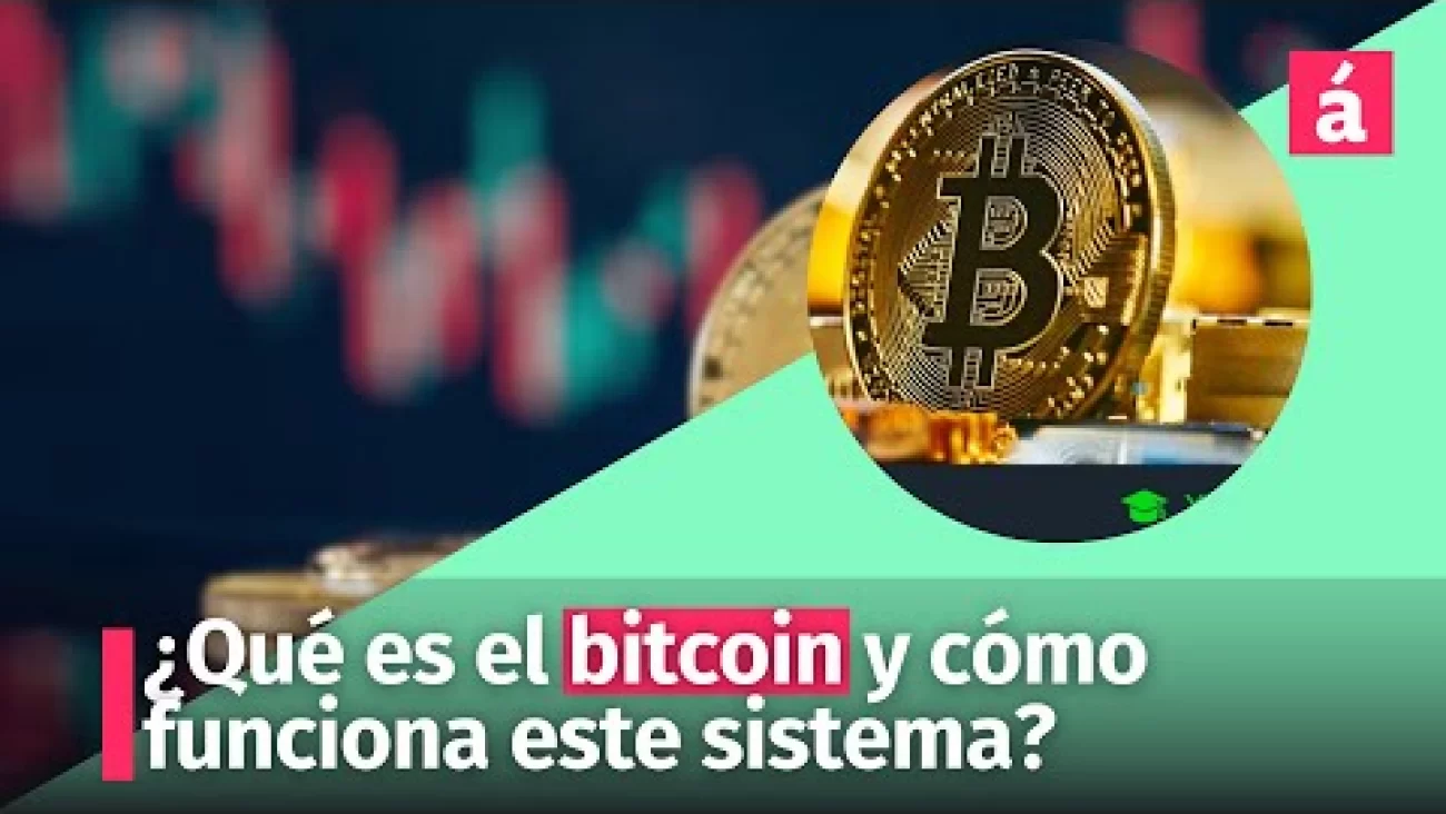 ¿Qué es el bitcoin y cómo funciona este sistema? | AcentoTV