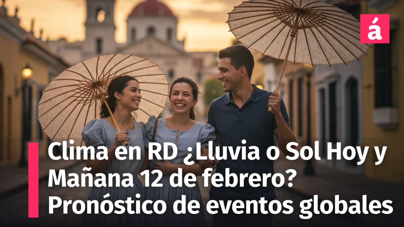 Clima en República Dominicana: ¿Lluvias o sol este 11 y 12 de febrero ...